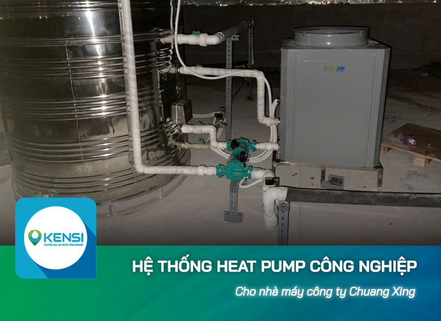 Lắp Đặt Hệ Thống Heat Pump Cho Nhà Máy Chuang Xing